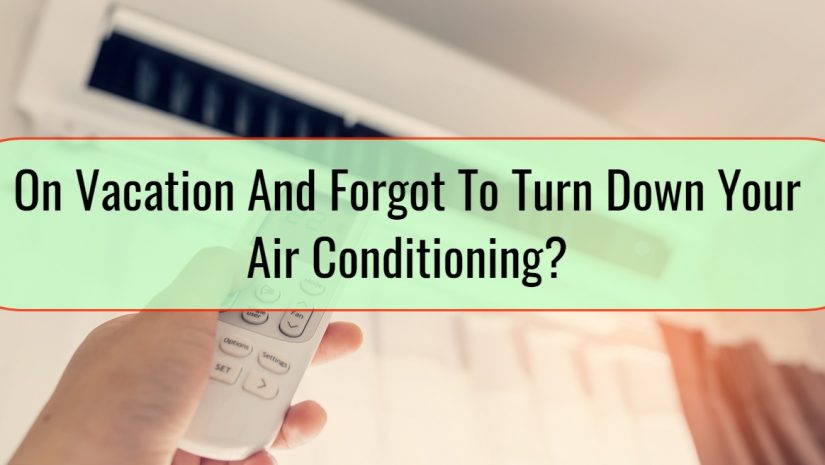 On Vacation And Forgot To Turn Down Your Air Conditioning - automation