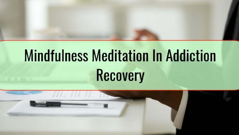 Mindfulness Meditation In Addiction Recovery • Dzhingarov