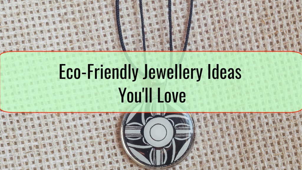 Eco-Friendly Jewellery Ideas You'll Love • Dzhingarov